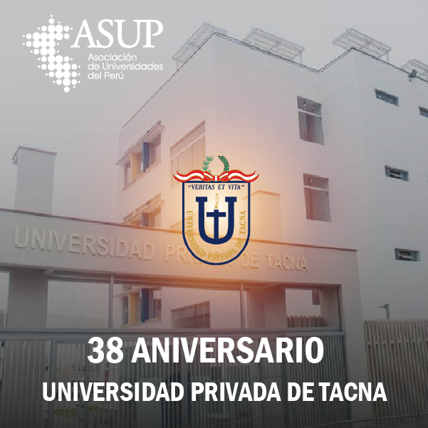 Aniversario Universidad Privada de Tacna – UPT | ASUP